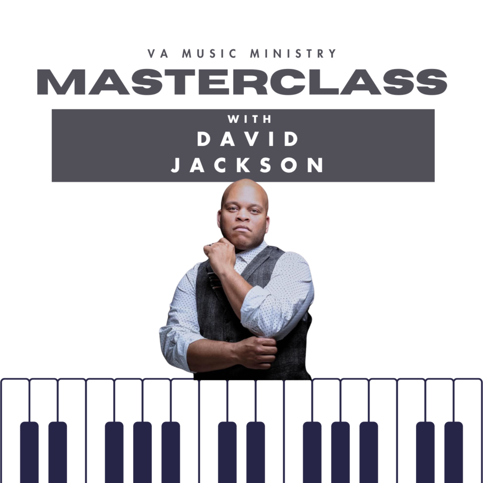 Masterclass with David Jackson - VA Music Ministry